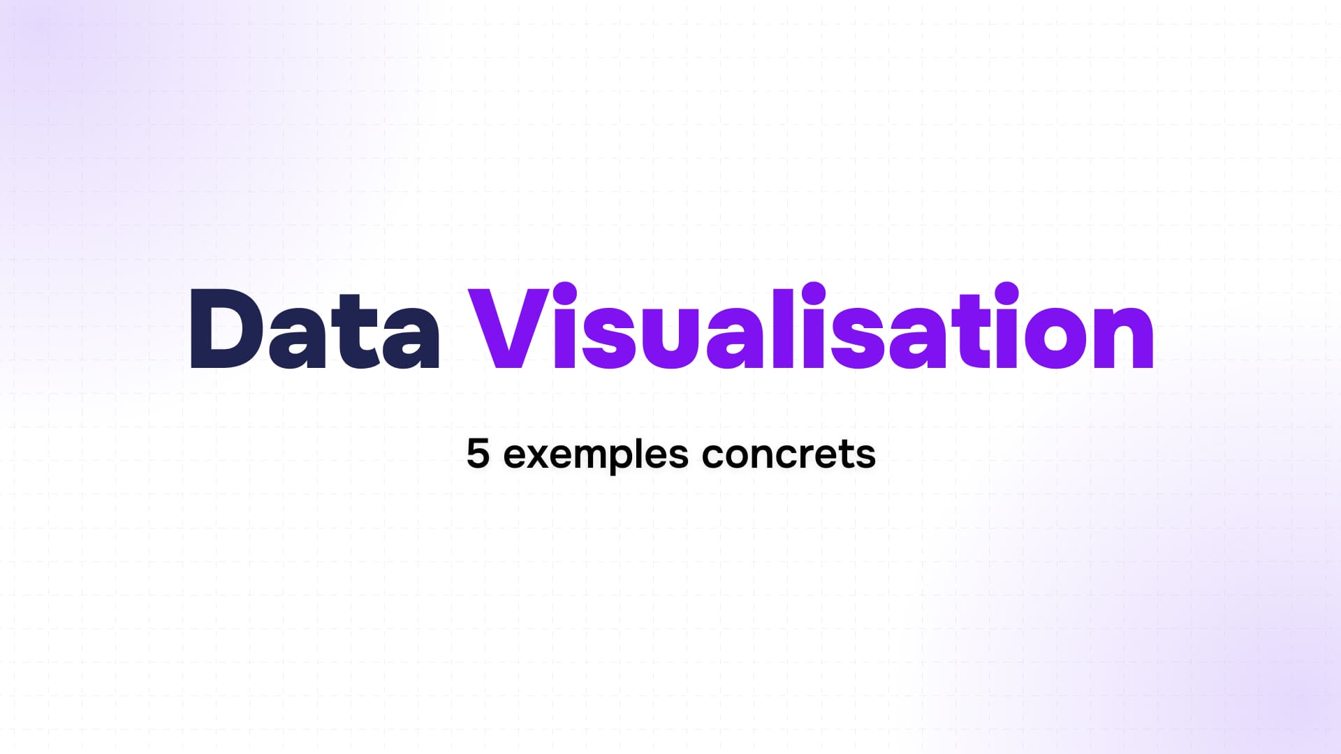 5 exemples concrets de types de data visualisation